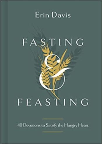 Fasting & Feasting: Taste and See | Inspiration Ministries